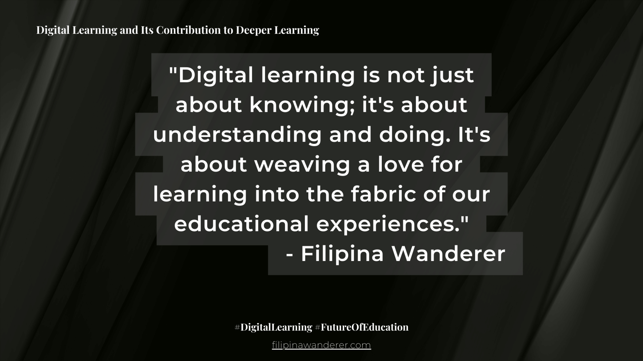 Digital Learning and Its Contribution to Deeper Learning – Filipina ...
