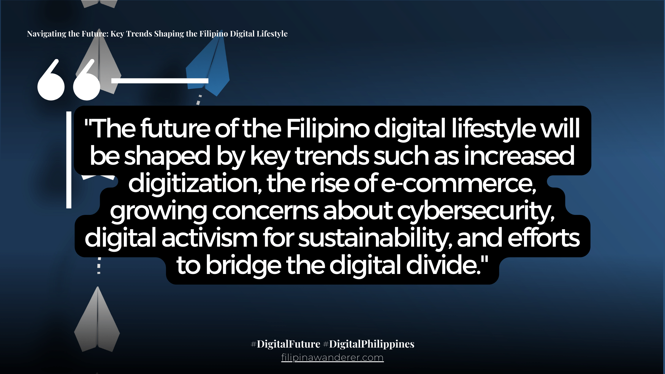 Navigating the Future: Key Trends Shaping the Filipino Digital ...